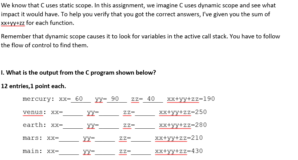Solved We Know That C Uses Static Scope In This Assignment 