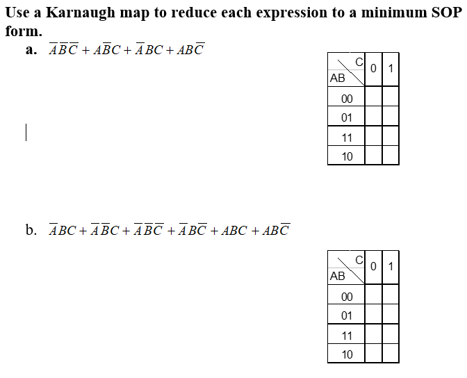 Solved Use a Karnaugh map to reduce each expression to | Chegg.com