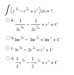 Solved ∫(e3x−e2x+ex)dx=? a. 3e3x1−2e2x1+ex+C b. | Chegg.com
