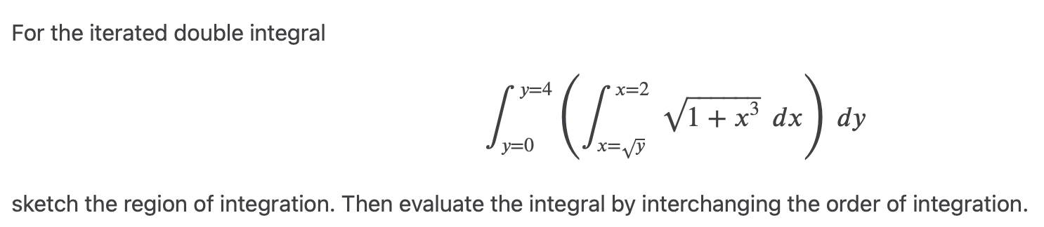 Solved For the iterated double integral | Chegg.com