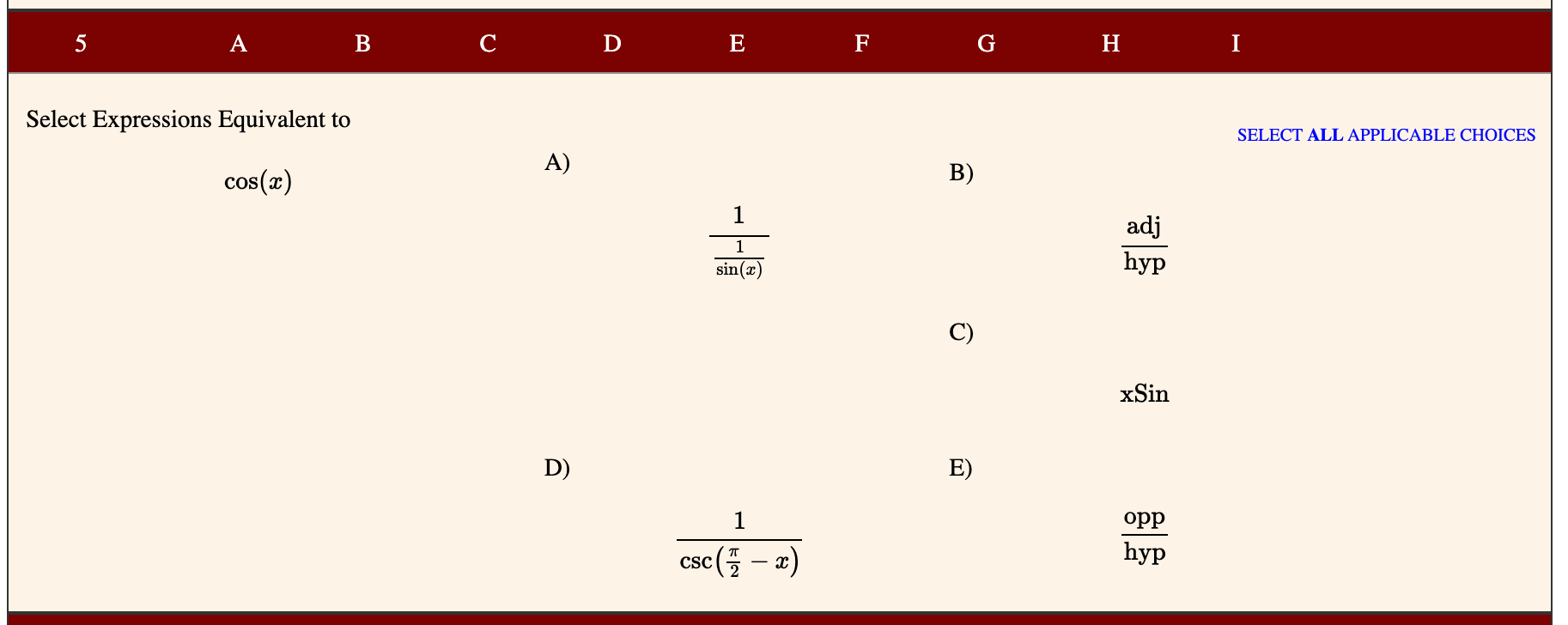 Solved 5 A B C D E F H I Select Expressions Equivalent to | Chegg.com