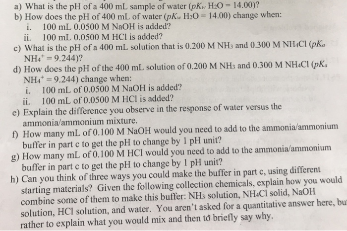 Solved a) What is the pH of a 400 mL sample of water (pKw | Chegg.com