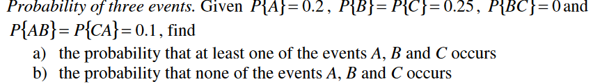 Solved Probability of three events. Given | Chegg.com