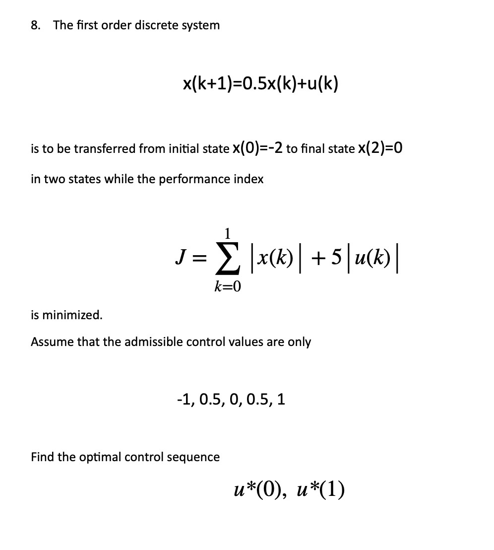Solved 8. The first order discrete system | Chegg.com