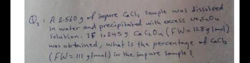 Solved Q : A 2.560g of impure call, sample was dissolved in | Chegg.com