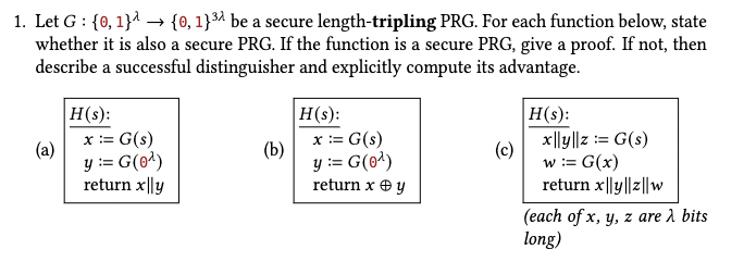 Solved 1. Let G: {0, 1}^ → {0, 1}3^ be a secure | Chegg.com