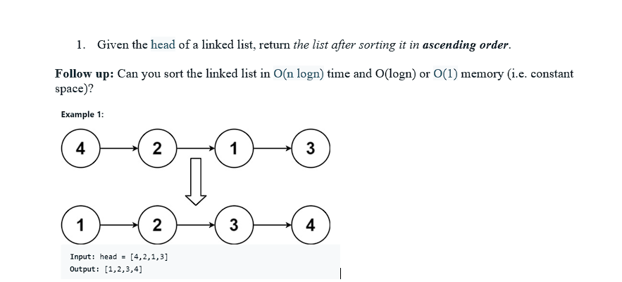 Solved Given the head of a linked list, return the list | Chegg.com