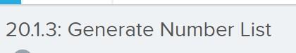 Solved 20.1.3: Generate Number List The first thing we need | Chegg.com