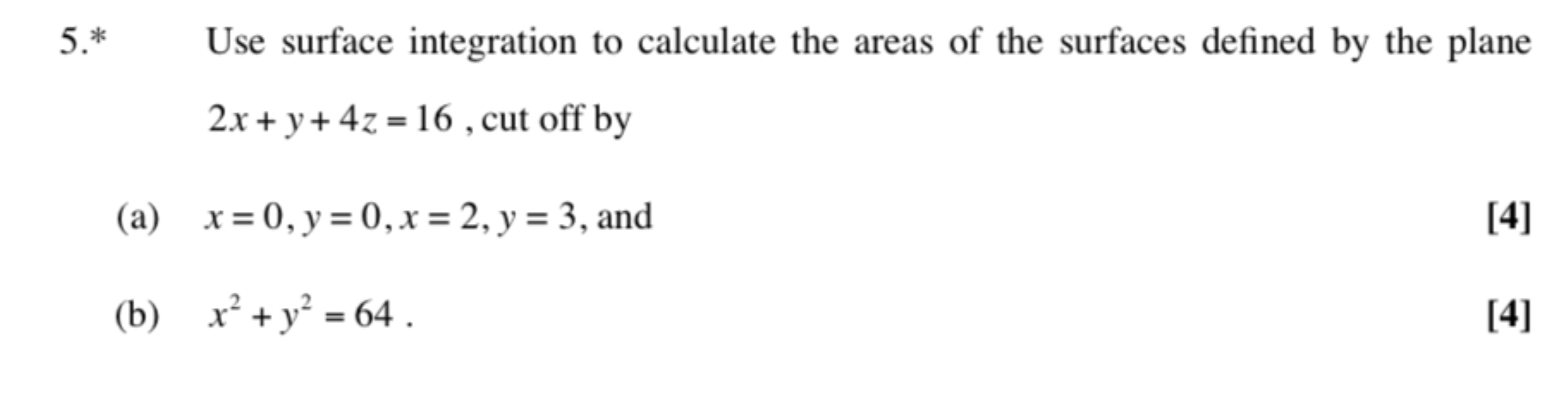 Solved 5.* ﻿Use surface integration to calculate the areas | Chegg.com