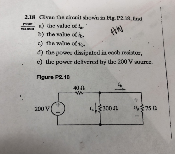 Solved Given the circuit shown in Fig. P2.18, find a) the | Chegg.com Solved Given the circuit shown in Fig. P2.18, find a) the | Chegg.com