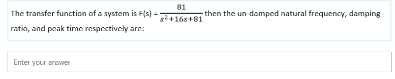 Solved The transfer function of a system is F(s) ratio, and | Chegg.com