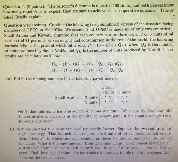 Solved Question 1 (5 points). "If a prisoner's dilemma is | Chegg.com