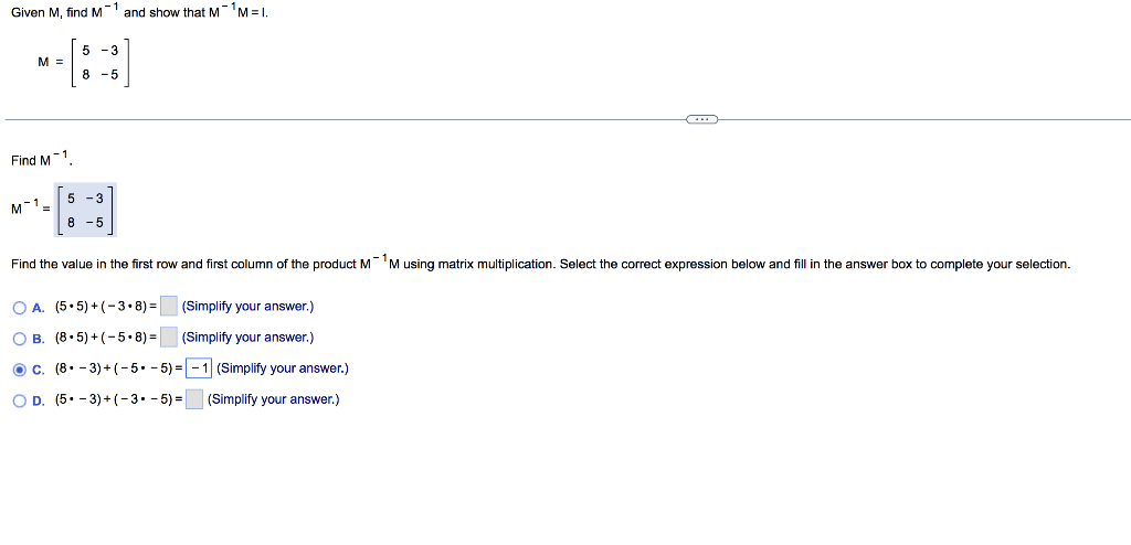 Solved -1 Given M, find M and show that M¹M = I. 5-3 M = 8-5 | Chegg.com