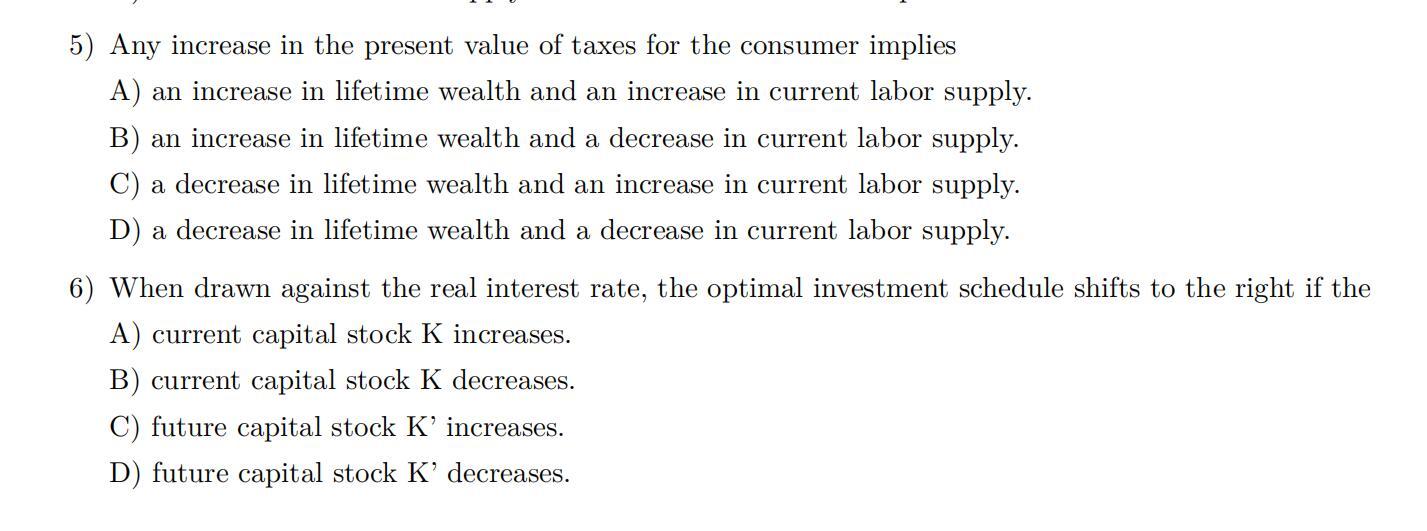Solved 5) Any increase in the present value of taxes for the | Chegg.com