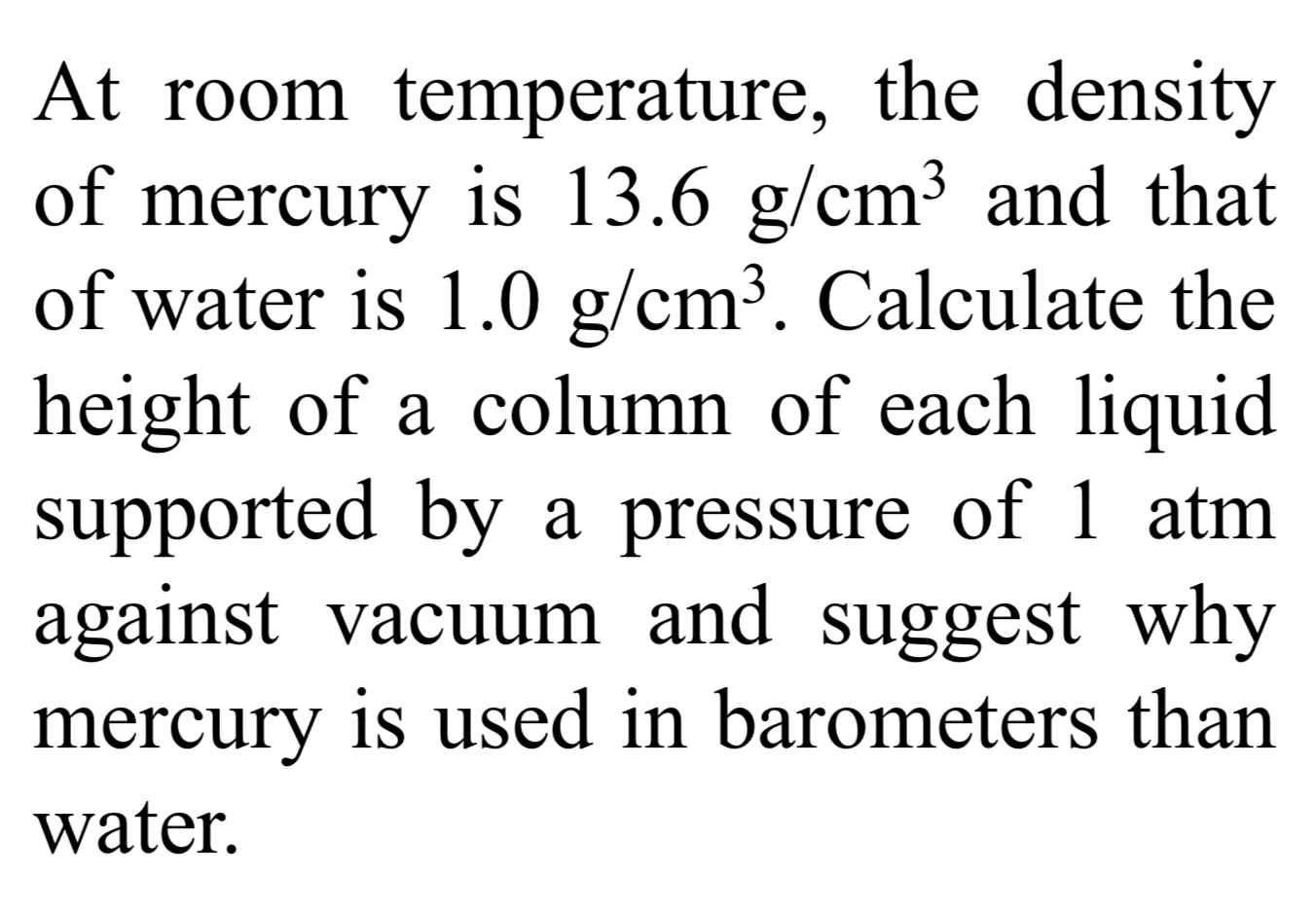 Solved At room temperature, the density of mercury is 13.6 | Chegg.com