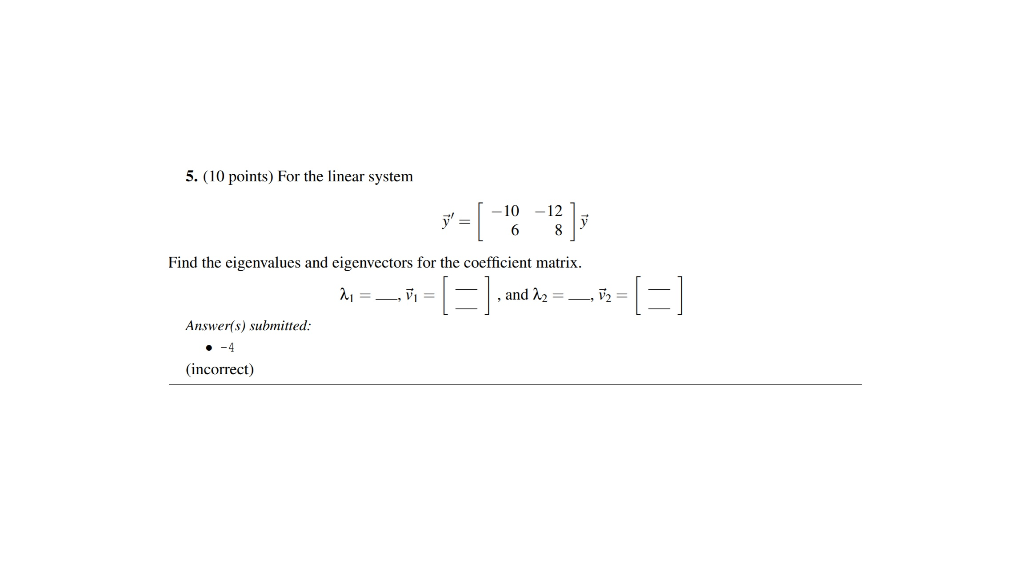 Solved 5 10 Points For The Linear System 10 12 6 Find