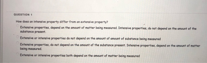 Solved QUESTION 1 How does an intensive property differ from | Chegg.com