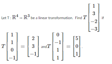 Solved Let T:R4→R3 be a linear transformation. Find | Chegg.com