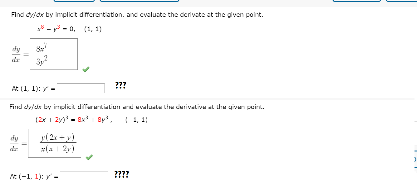 Solved Find dy/dx by implicit differentiation, and evaluate | Chegg.com