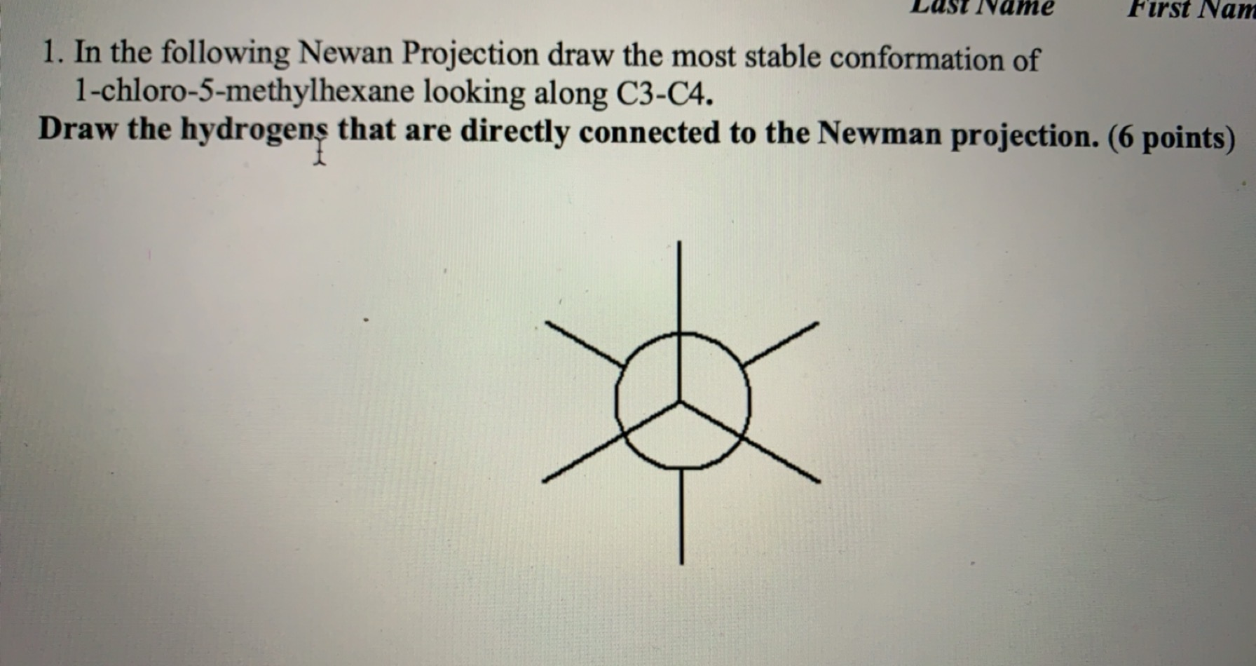 Solved First Nam 1. In the following Newan Projection draw | Chegg.com Solved First Nam 1. In the following Newan Projection draw | Chegg.com