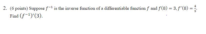 Solved 2. ( 6 points) Suppose f−1 is the inverse function of | Chegg.com