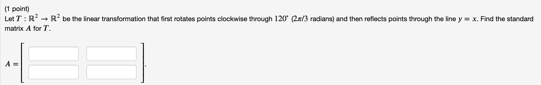 Solved (1 point) Let T: R2 → R2 be the linear transformation | Chegg.com