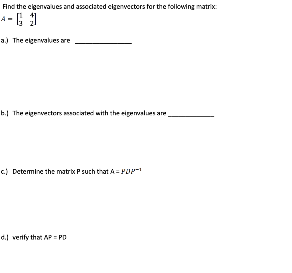 Solved Find The Eigenvalues And Associated Eigenvectors For