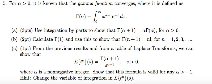 Solved 5. For α 0, it is known that the gamma function | Chegg.com