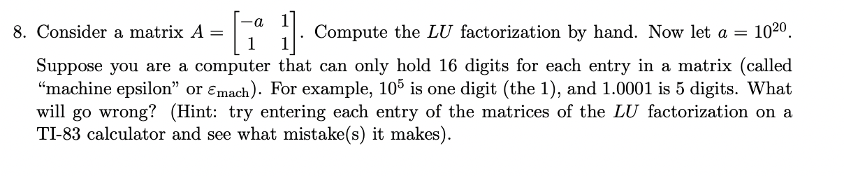 Solved Consider a matrix A=[−a111]. Compute the LU | Chegg.com