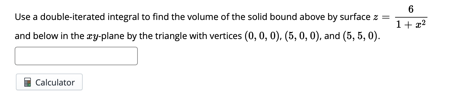 Solved Use a double-iterated integral to find the volume of | Chegg.com