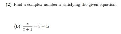 Solved (2) Find a complex number z satisfying the given | Chegg.com