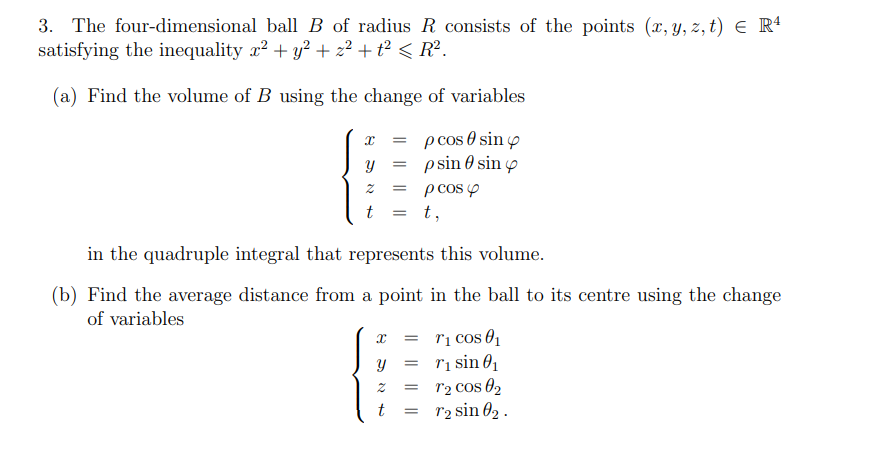 Solved 3. The four-dimensional ball B of radius R consists | Chegg.com