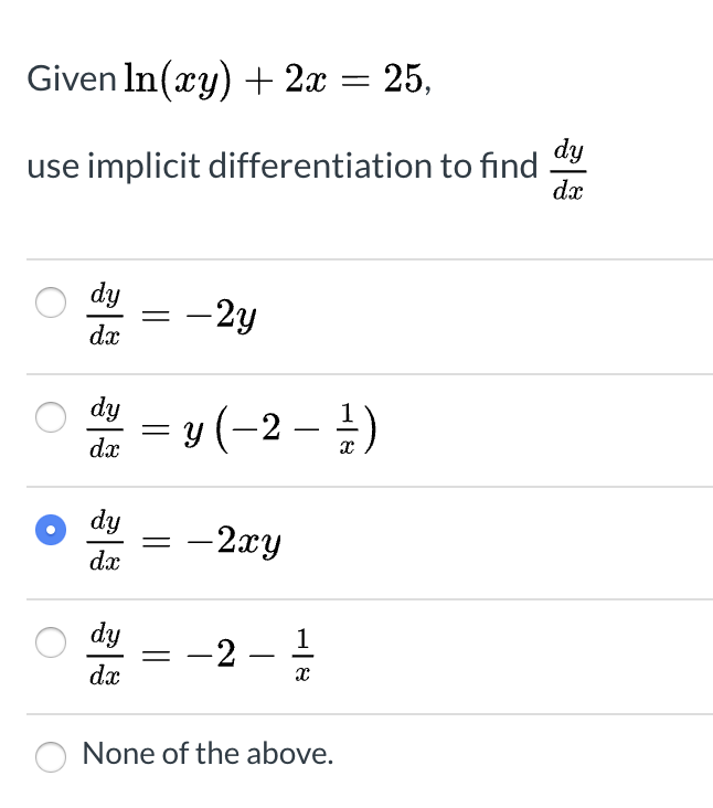 Solved Given ln(xy) + 2x = 25, use implicit differentiation | Chegg.com