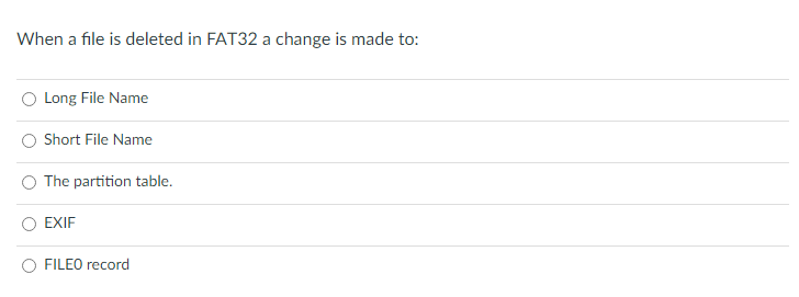 Solved When a file is deleted in FAT32 a change is made to: | Chegg.com