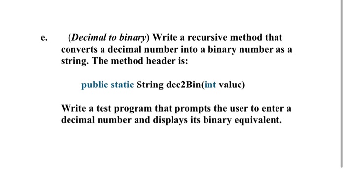 Solved (Decimal to binary) Write a recursive method that | Chegg.com