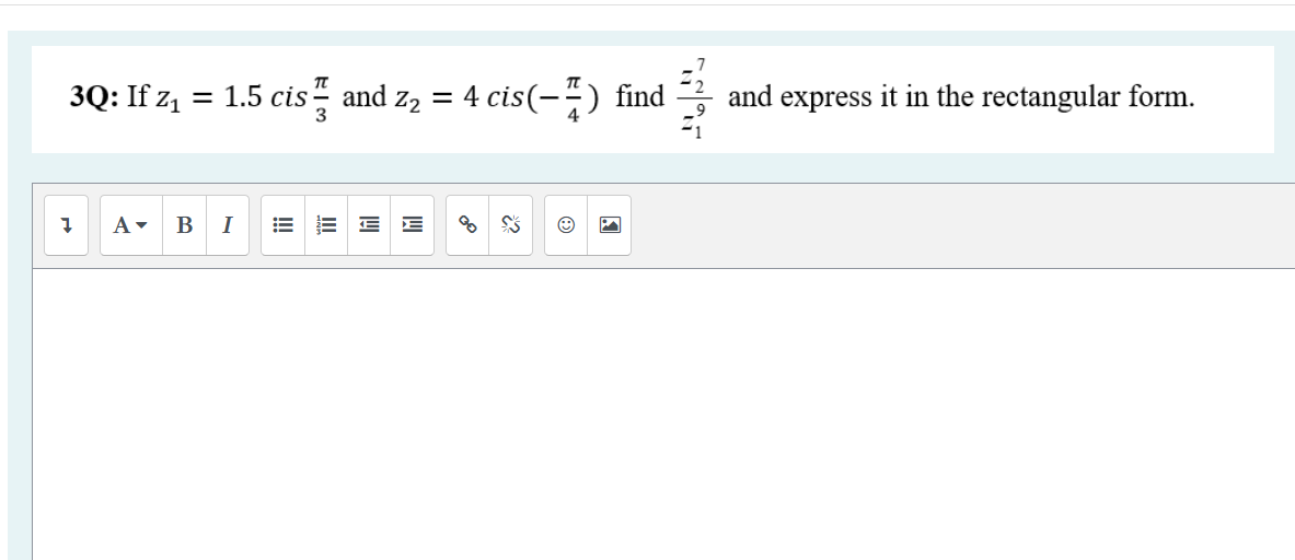 Solved 3Q: If 21 = = 1.5 cis, and 22 = 4 cis(45) find and | Chegg.com