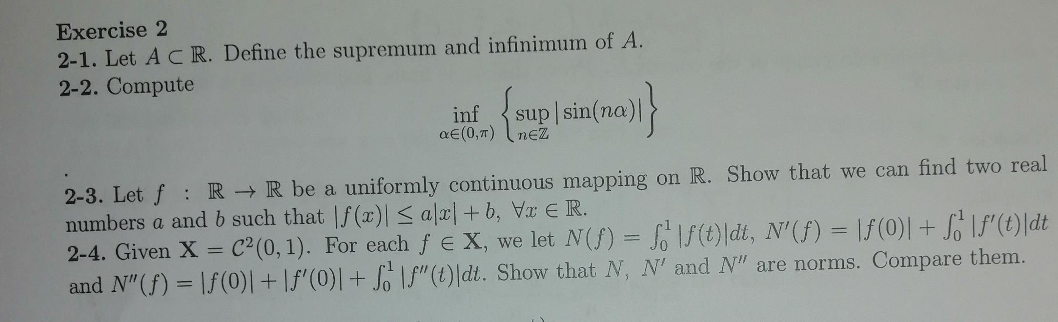 Solved Exercise 2 2-1. Let A⊂R. Define the supremum and | Chegg.com