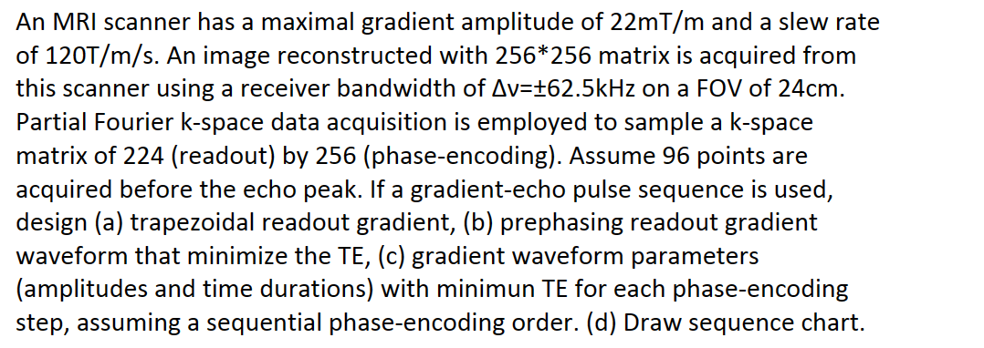 Solved An MRI scanner has a maximal gradient amplitude of | Chegg.com