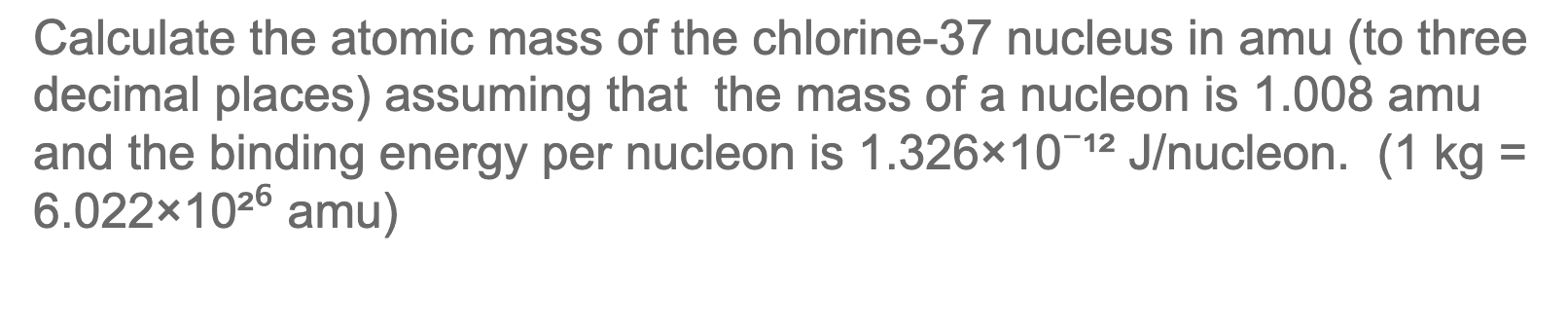 Solved Calculate the atomic mass of the chlorine- 37 nucleus | Chegg.com