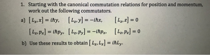 Solved 1. Starting with the canonical commutation relations | Chegg.com