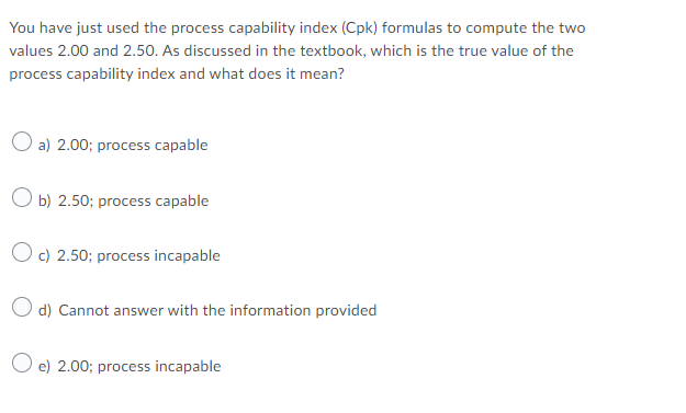 Solved You have just used the process capability index (Cpk) | Chegg.com