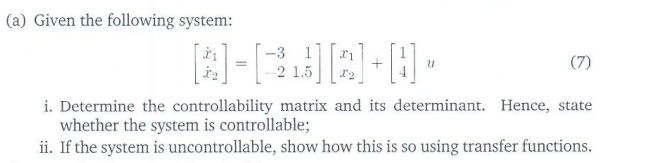 Solved (a) Given the following system: 3 1 .I'1 = 21 (7) i. | Chegg.com