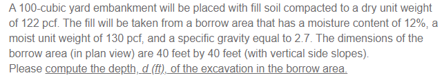 Solved A 100-cubic yard embankment will be placed with fill | Chegg.com