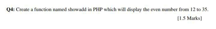 Solved Q4: Create a function named showadd in PHP which will | Chegg.com