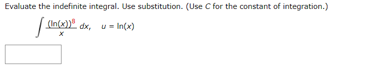 Solved Evaluate the indefinite integral. Use substitution. | Chegg.com