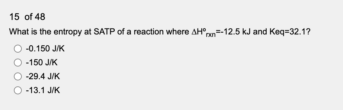 Solved 15 of 48 What is the entropy at SATP of a reaction | Chegg.com