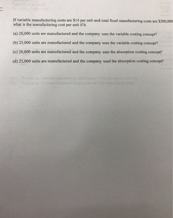 Solved If variable manufacturing costs are $14 per unit and | Chegg.com