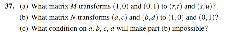 Solved 37. (a) What matrix M transforms (1,0) and (0,1) to | Chegg.com