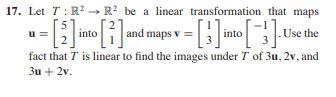 Solved 17. Let T:R2→R2 be a linear transformation that maps | Chegg.com