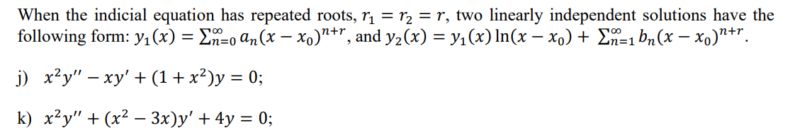 Solved When the indicial equation has repeated roots, | Chegg.com